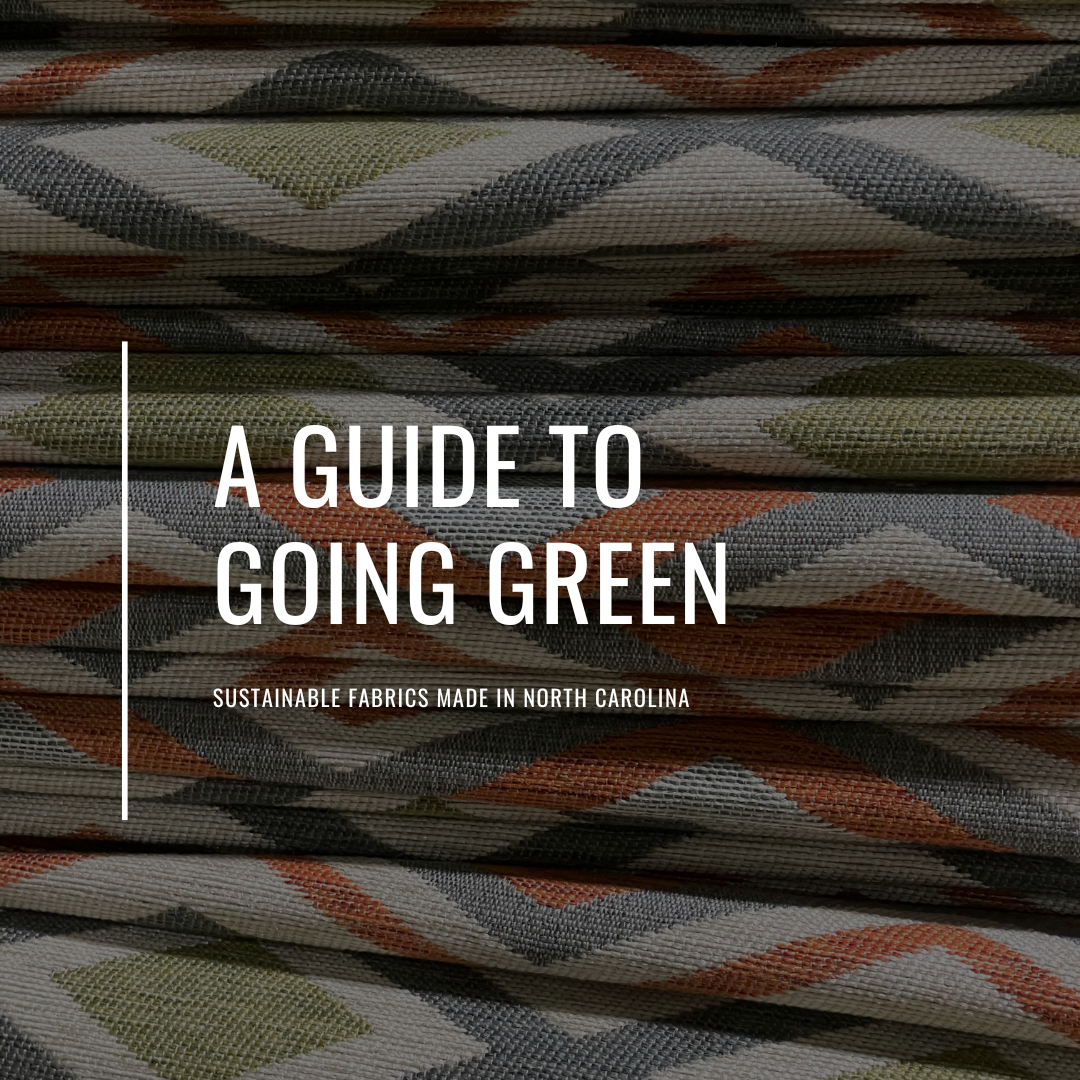 A Quick Guide to Going Green | Sustainable Fabrics Made in North Carol ...